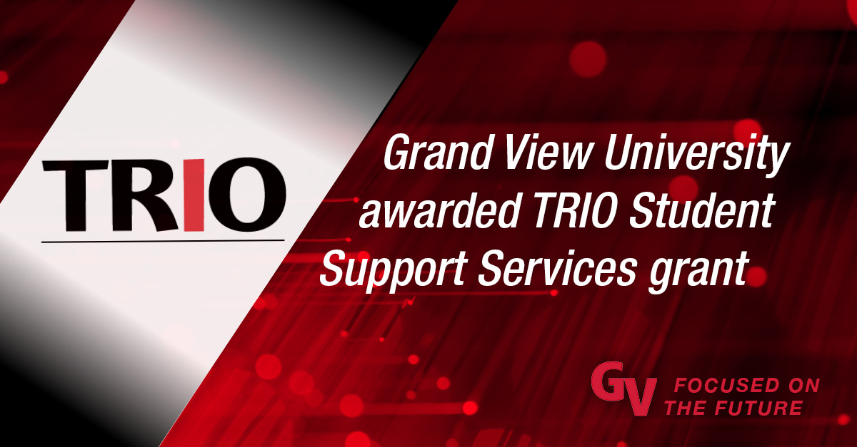 TRIO Student Support Services Grant | Grand View University